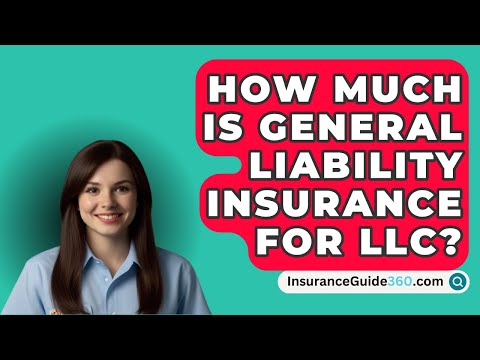 How Much Is General Liability Insurance For LLC? - InsuranceGuide360.com