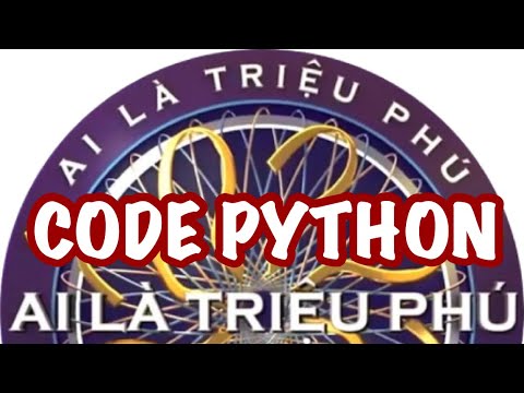 Lập trình Game bằng Python #4- Tạo Game Ai là triệu phú bằng Python