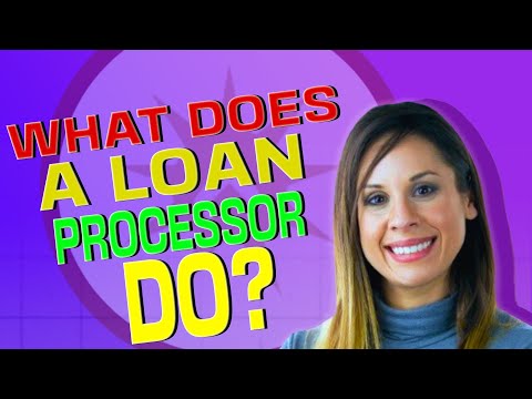 Mortgage Loan Processor - How To become A Loan Processor and What They Do