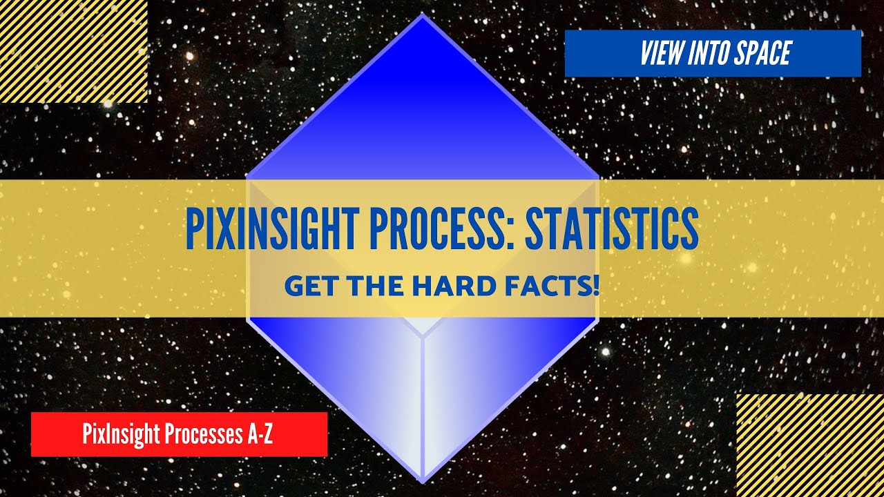 PIXINSIGHT Process Tutorial: Statistics
