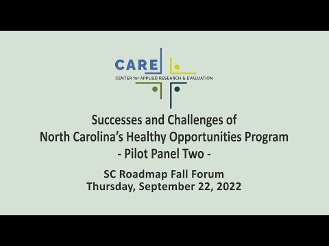 CARE SC Roadmap Fall Forum. Part Three: NC Pilot Program Panel Two.