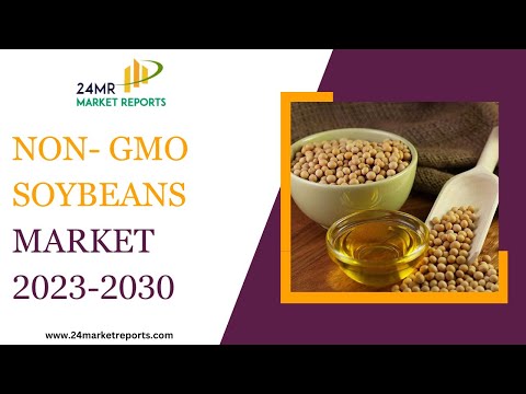 Non- GMO Soybeans Market 2023-2030 | Agriculture | Market Research Report | News | Agritech