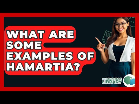 What Are Some Examples Of Hamartia? - The Language Library