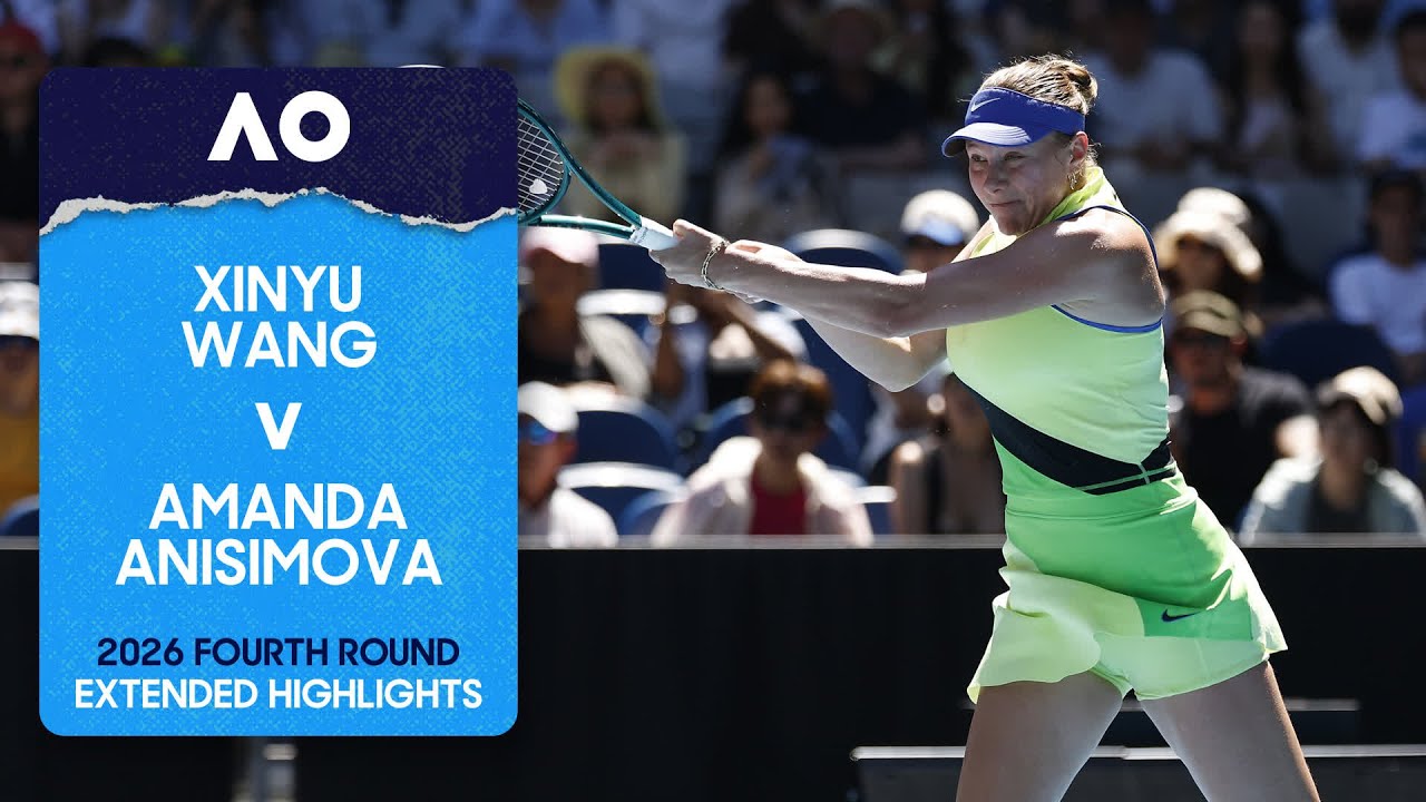 Xinyu Wang v Amanda Anisimova Extended Highlights | Australian Open 2026 Fourth Round
