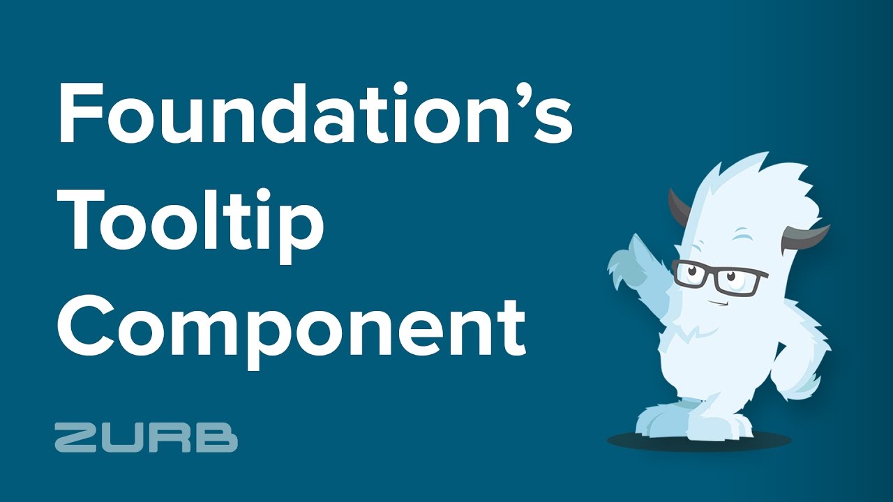 Tooltip | Foundation 6 by ZURB