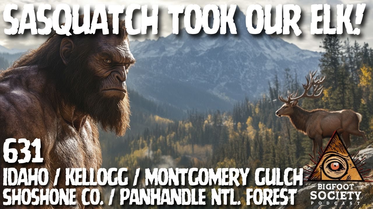 Sasquatch Took Our Elk! | Idaho | Bigfoot Society 631