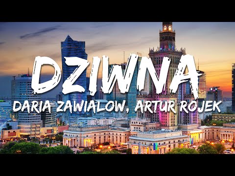 Daria Zawiałow - Dziwna (Tekst/Lyrics) feat. Artur Rojek