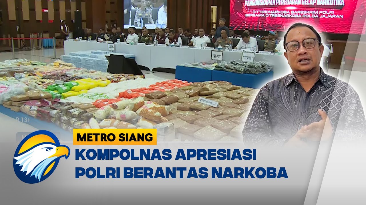 Kompolnas Apresiasi Polri Serius Berantas Narkoba - [Metro Siang]