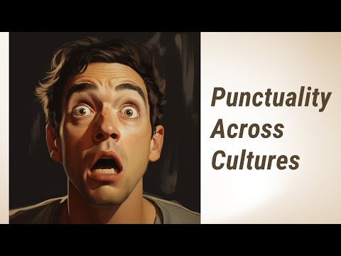 The Cultural Clock: Understanding Punctuality in Different Cultures