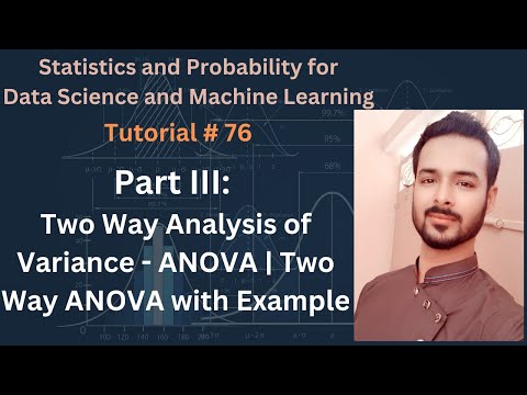 Learn Tutorial 76 Part III Two Way Analysis of Variance ANOVA | Two Way ANOVA with Example ...