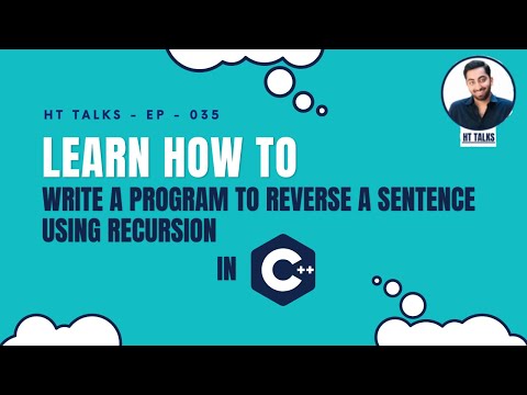 PROGRAM TO REVERSE A SENTENCE USING RECURSION IN C++ | TUTORIAL-003 | HASSNAIN TUNIO | EP-035