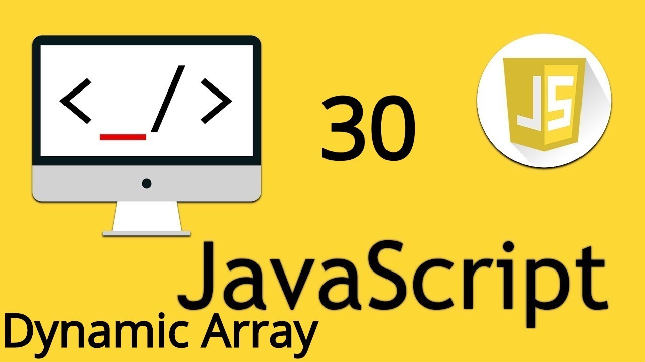 Dynamic Array in JavaScript | 30