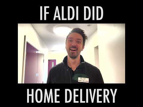 IF ALDI DID HOME DELIVERY