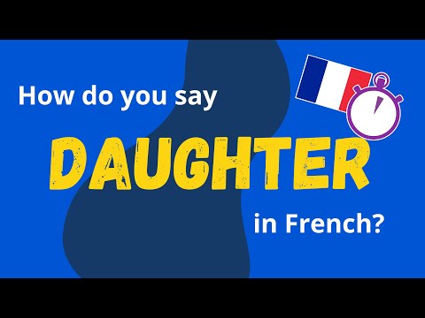 How do you say "daughter" in French? 🇫🇷