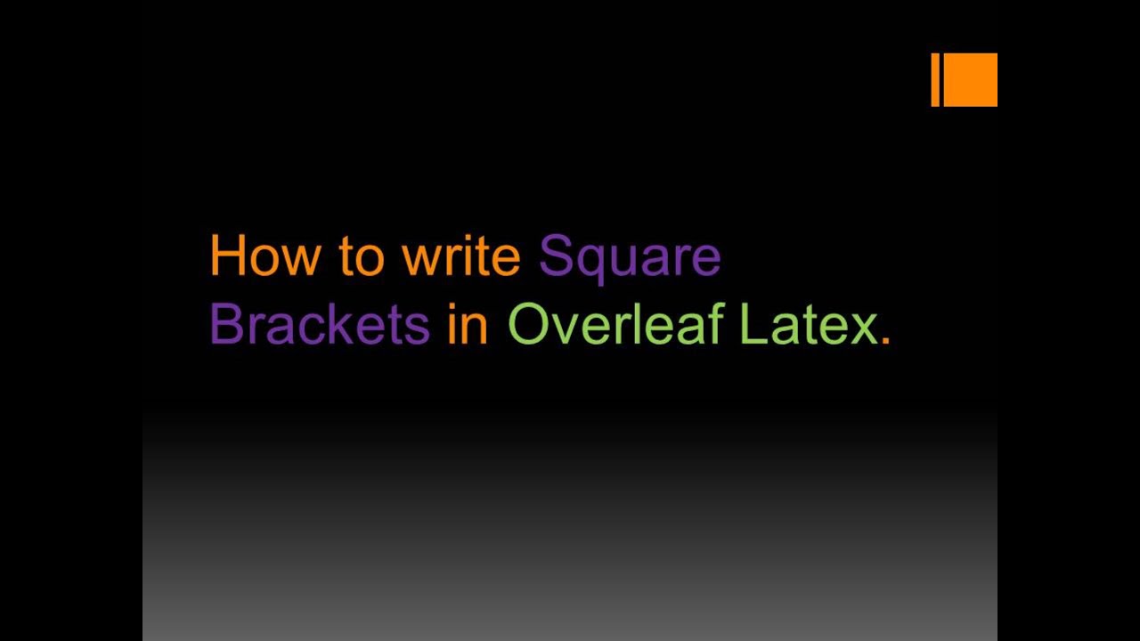 How to write Square Brackets  in Latex Overleaf | write Square Brackets  in Latex Overleaf