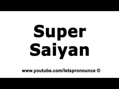 How to Pronounce Super Saiyan