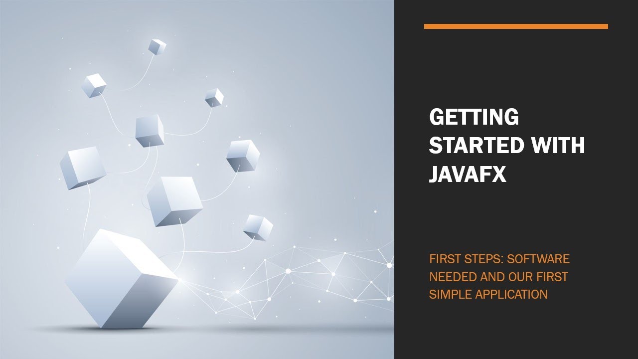 Getting started with JavaFX -  Software needed and first application