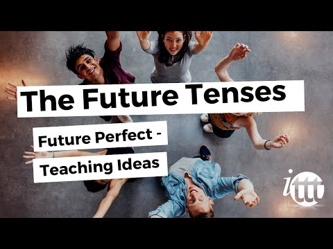 English Grammar - Future Perfect - Teaching Ideas - Teach English as a Foreign Language