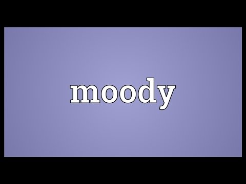 Moody Meaning
