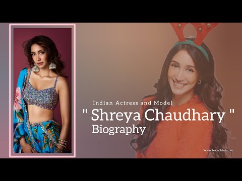 Shreya Chaudhary Life Story - Biography