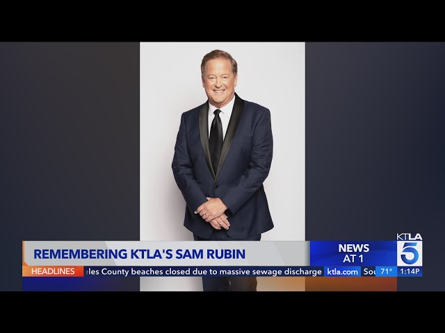 How did Sam Rubin die? Veteran KTLA news anchor’s cause of death ...