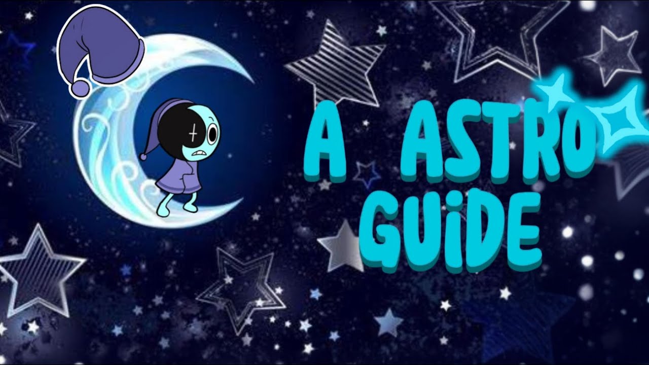 A QUICK and EASY Astro Guide! | Dandy's World