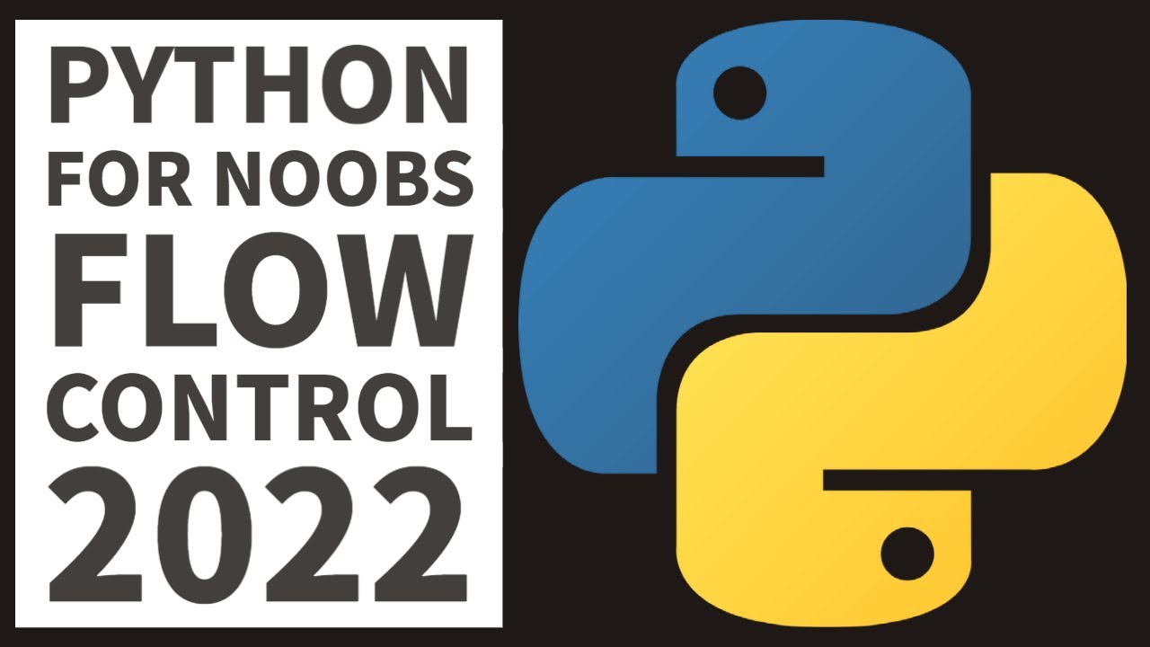 Python Flow Control Functions Tutorial For Complete Beginners 2022