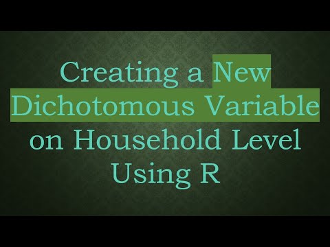 Creating a New Dichotomous Variable on Household Level Using R