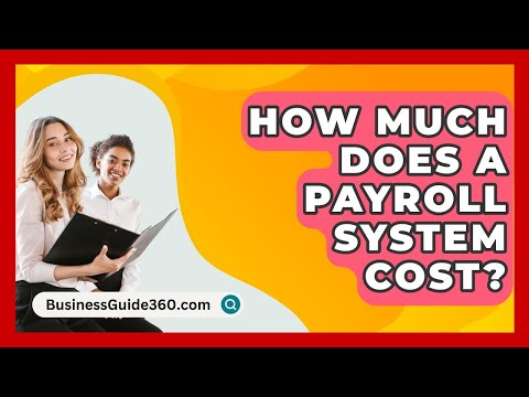 How Much Does A Payroll System Cost? - BusinessGuide360.com
