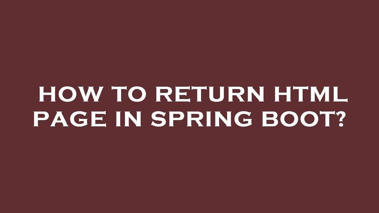 How to return html page in spring boot?