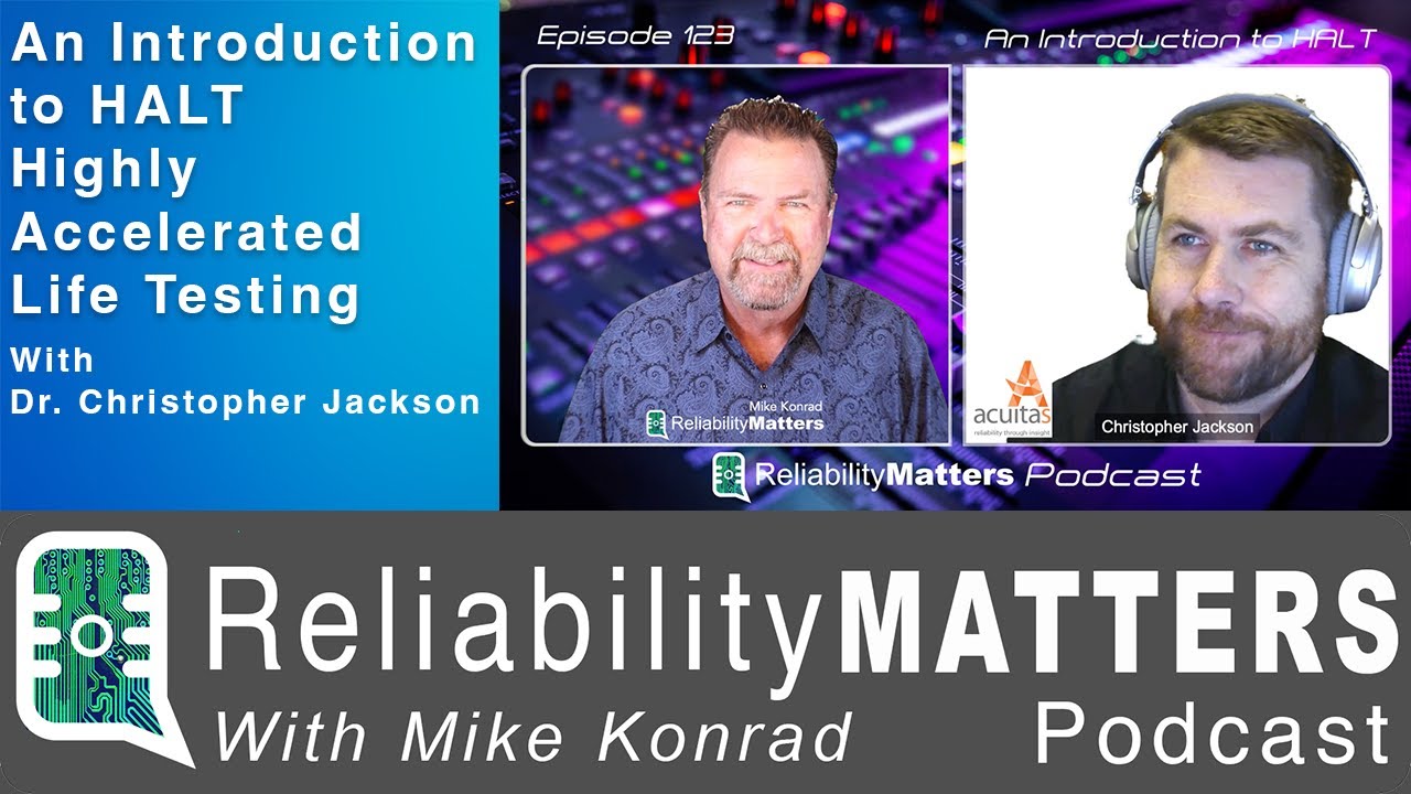 Episode #123:  Introduction to HALT – Highly Accelerated Life Testing with Dr. Christopher Jackson