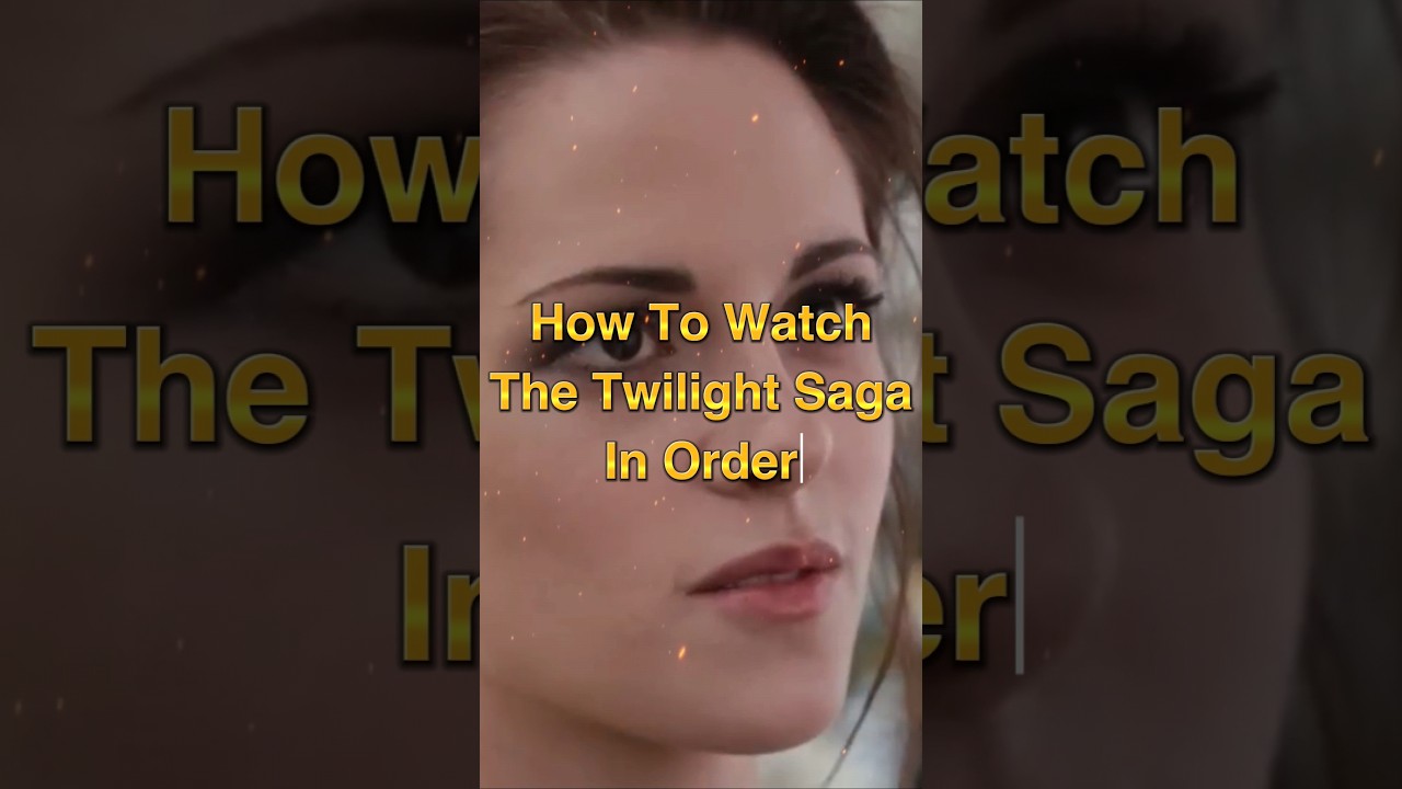 The Twilight Saga Right Watch Order