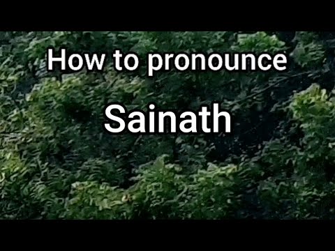 How to Pronounce Sainath