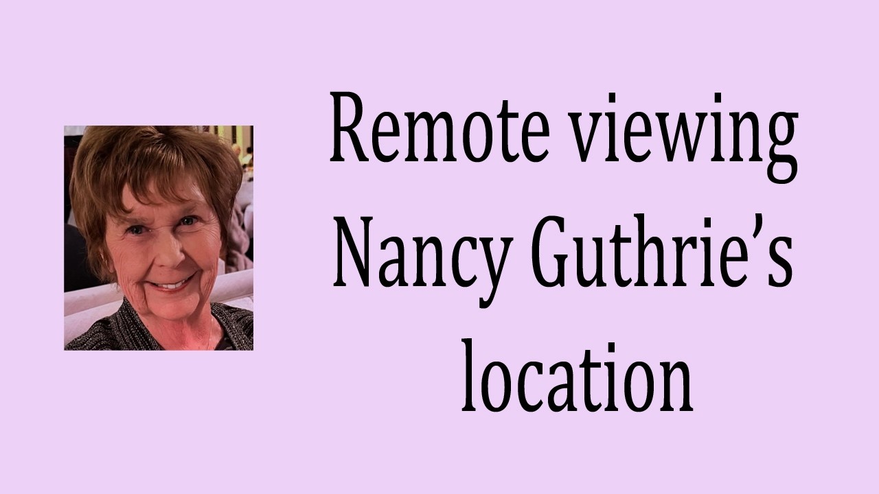 Remote viewing Nancy Guthrie's location | Psychic reading