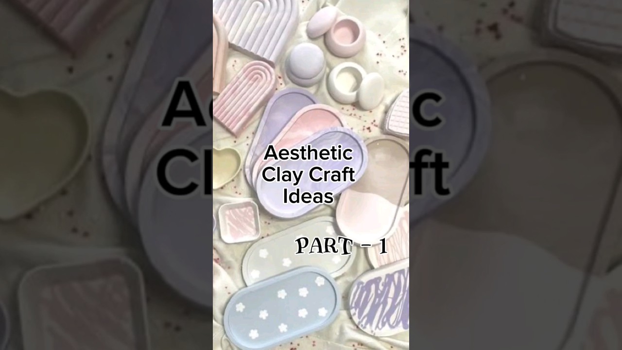 Aesthetic clay craft ideas, part-1 #clay #craft #ideas #shorts #youtubeshorts