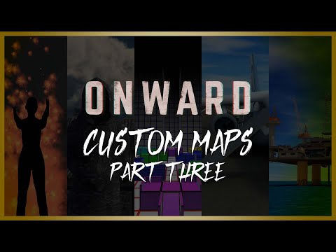 Steam Community :: Video :: Onward - ALL CUSTOM MAPS! | Part 3
