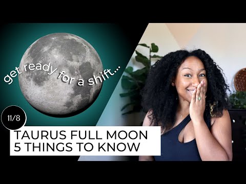 Full Moon November 8th - 5 Things to Know ♉️⚡️