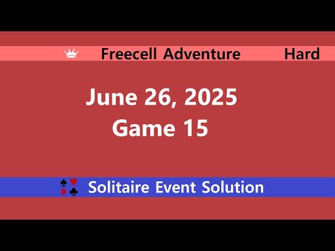 FreeCell Adventure Game #15 | June 26, 2025 Event | Hard