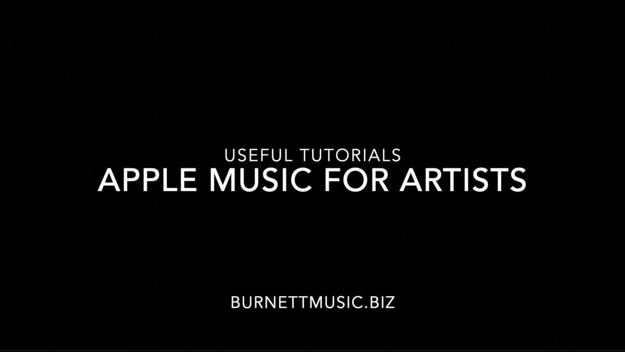 Useful Tutorials: Apple Music For Artists