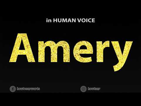 How To Pronounce Amery