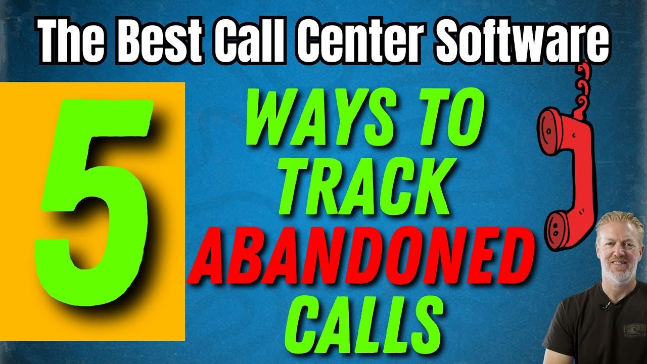 The Best Call Center Software Solutions: 5 Ways To Track Abandoned Calls