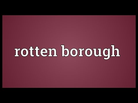 Rotten borough Meaning