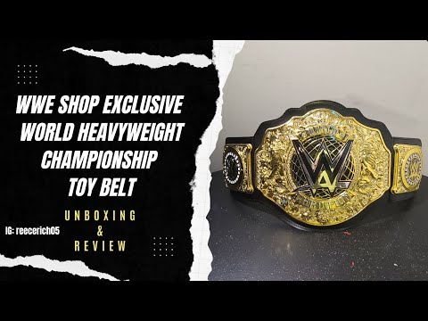 WWE Shop Exclusive | World Heavyweight Championship Toy Belt - Unboxing & Review