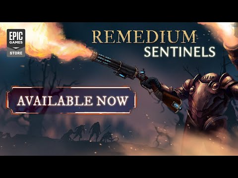 REMEDIUM: Sentinels - Official Launch Trailer
