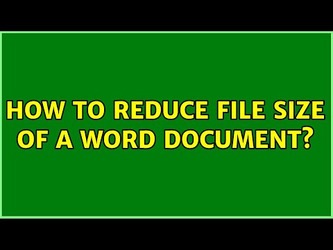 How to reduce file size of a word document?