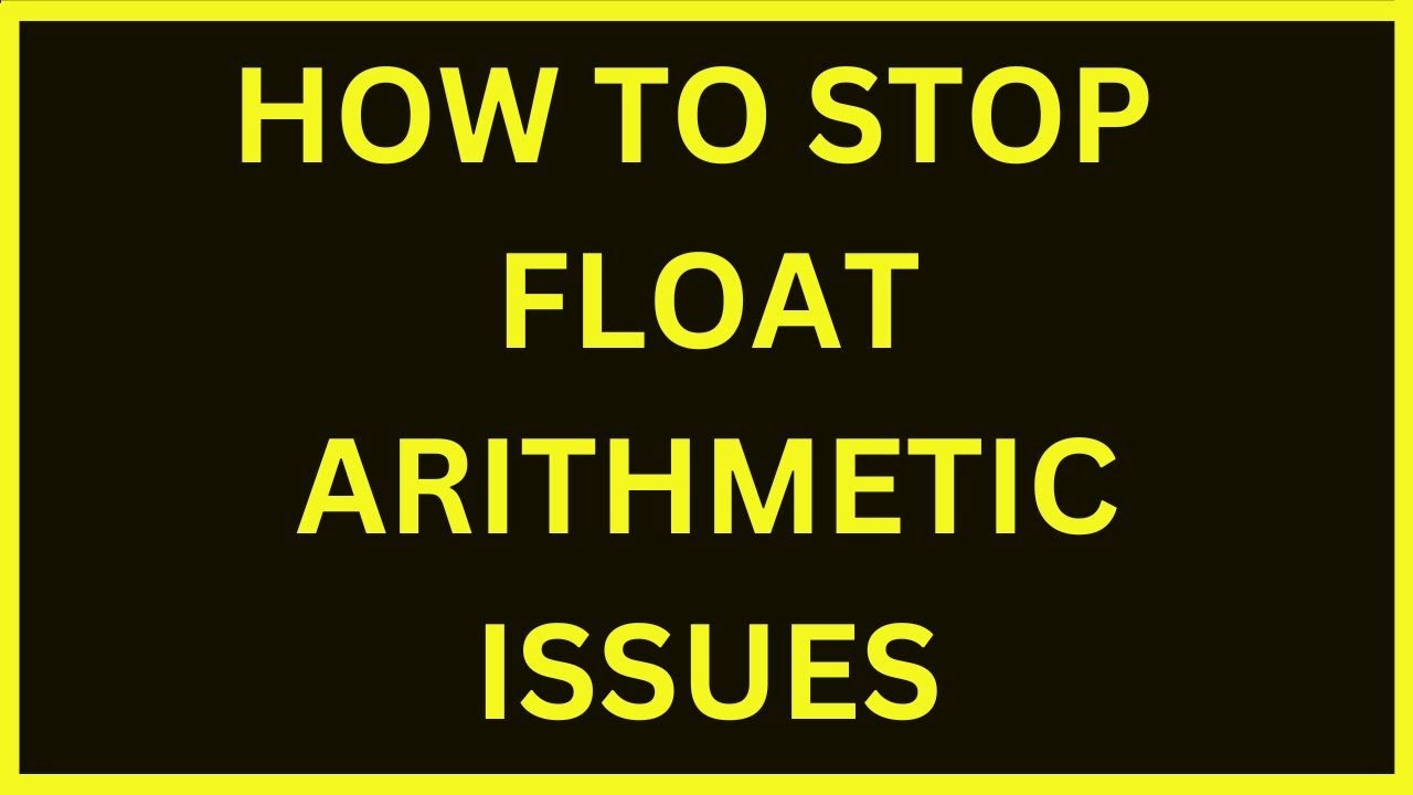 How To Stop Floating Point Arithmetic Errors | Python 4 You | Lecture 62
