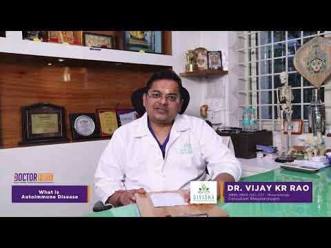 What is Autoimmune disease? Dr Vijay KR Rao, Rheumatologist, Divisha Arthritis and Medical Center