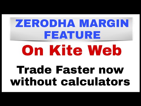 ZERODHA MARGIN FEATURE - On Kite Web - Trade faster without calculators now