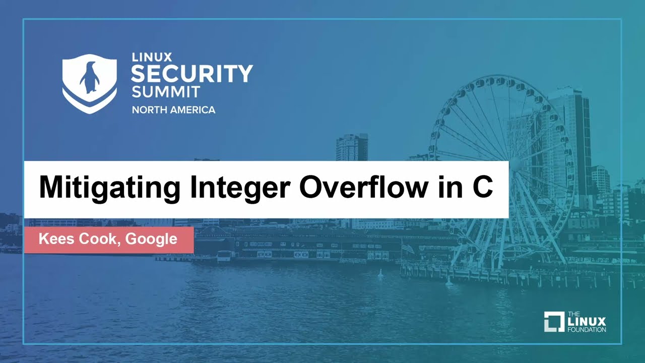 Mitigating Integer Overflow in C - Kees Cook, Google