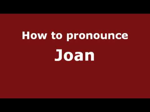 How to Pronounce Joan - PronounceNames.com